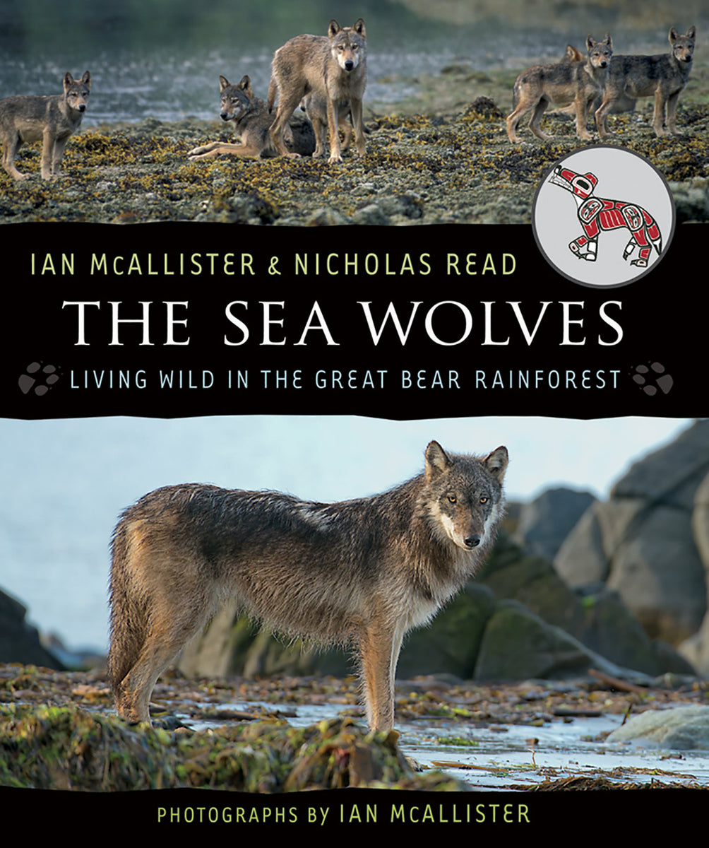 The Sea Wolves by Ian McAllister and Nicholas Read – Pacific Wild